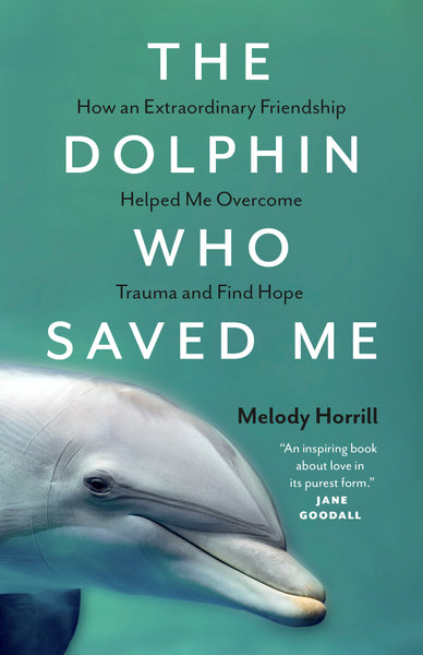 The Dolphin Who Saved Me – Greystone Books Ltd.